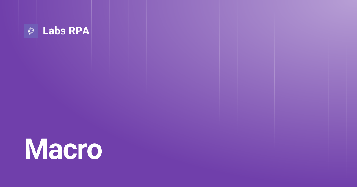 Macro | Labs RPA