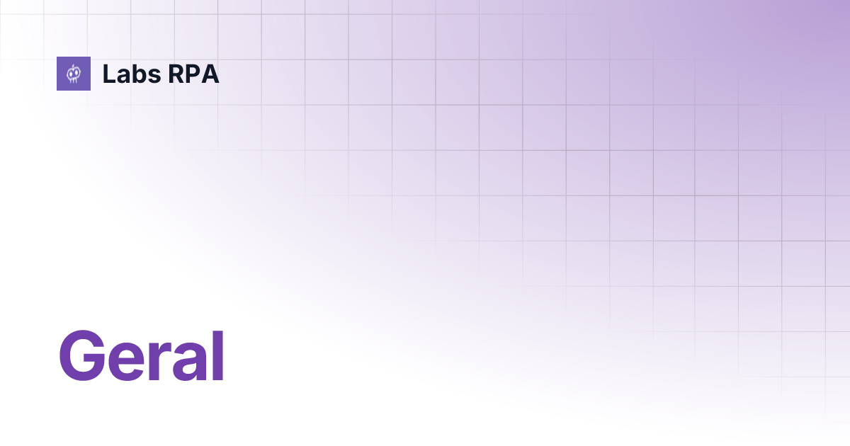 Geral | Labs RPA
