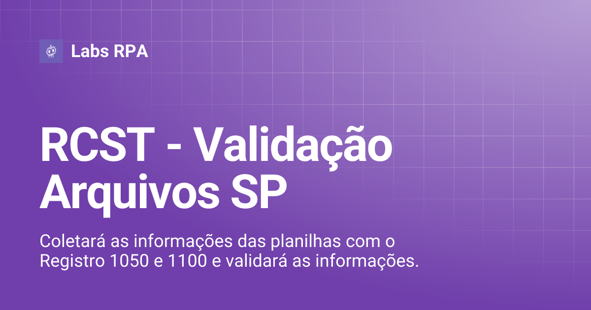 RCST - Validação Arquivos SP | Labs RPA